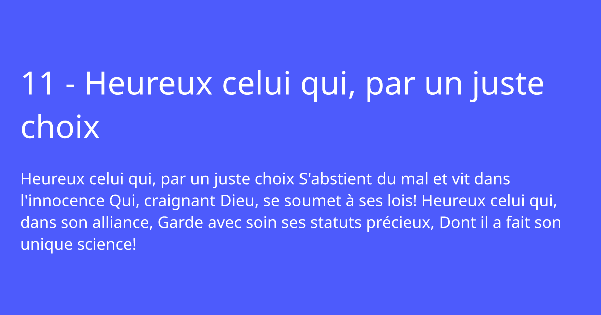 11- Heureux celui qui, par un juste choix | Hymnes et Louanges